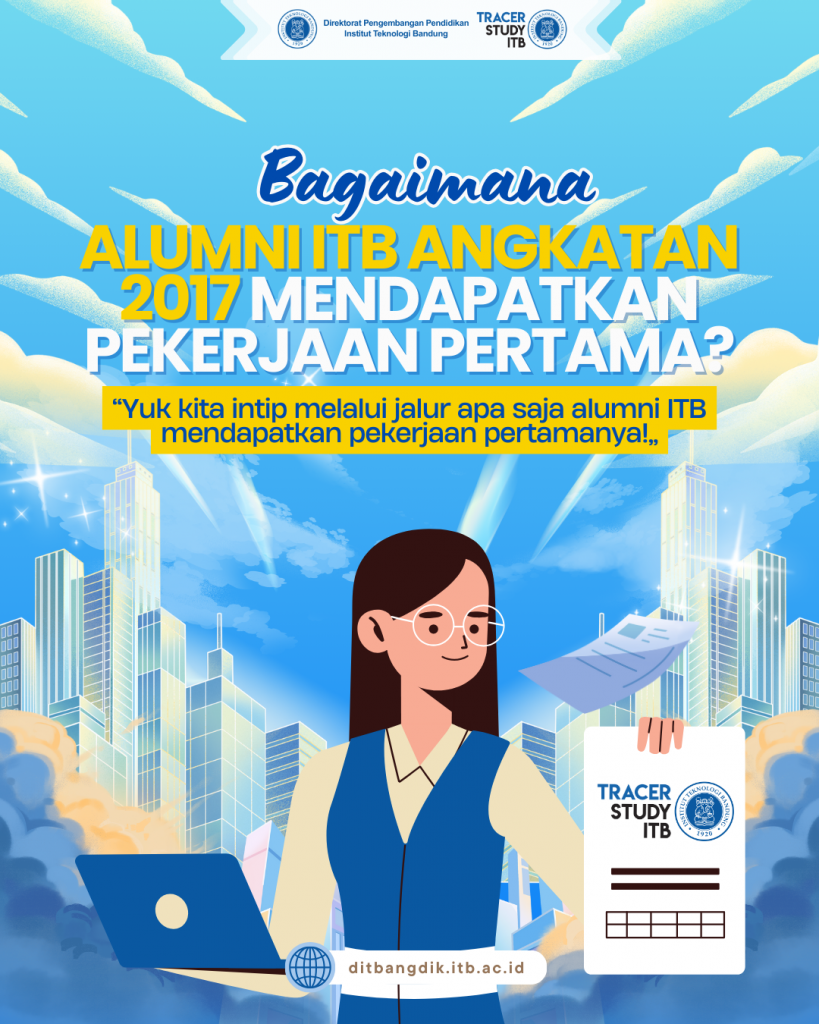 Gimana sih alumni ITB 2017 dapat kerja pertama kali? – Direktorat ...
